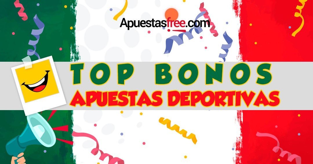 Mejores bonos apuestas deportivas Mexico